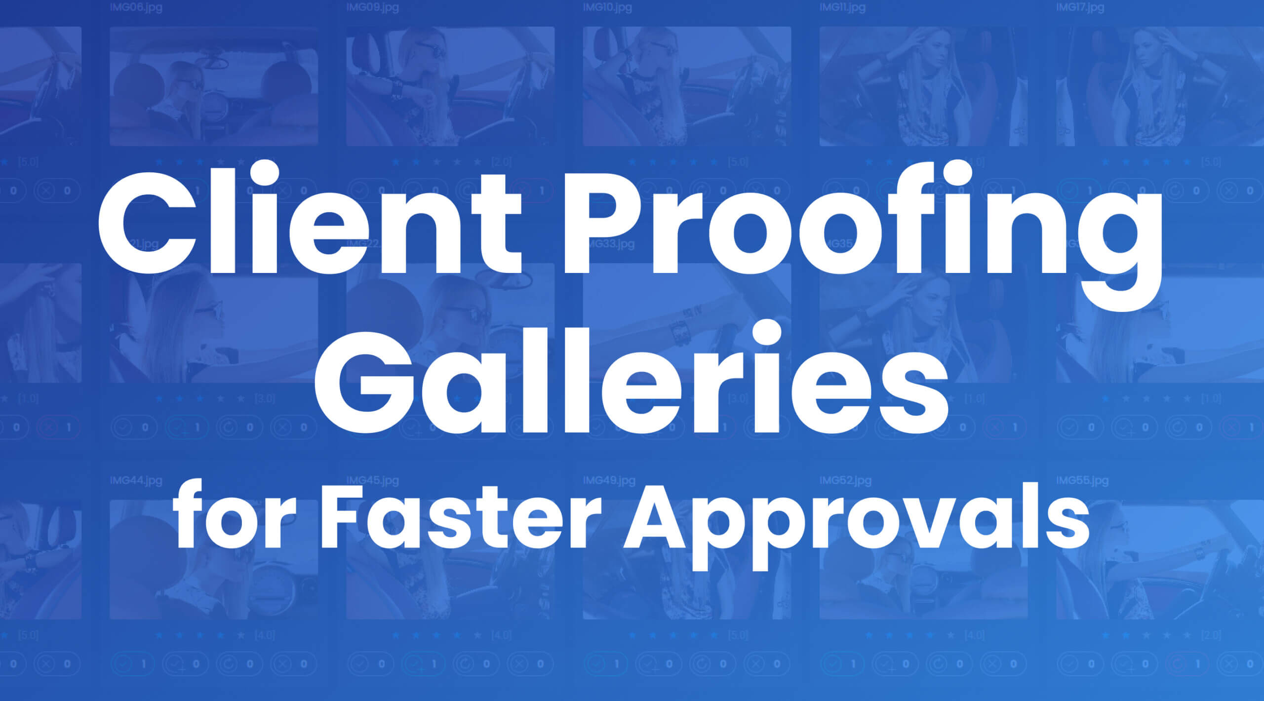 How A Better Client Proofing Gallery Delivers Faster Approvals And
